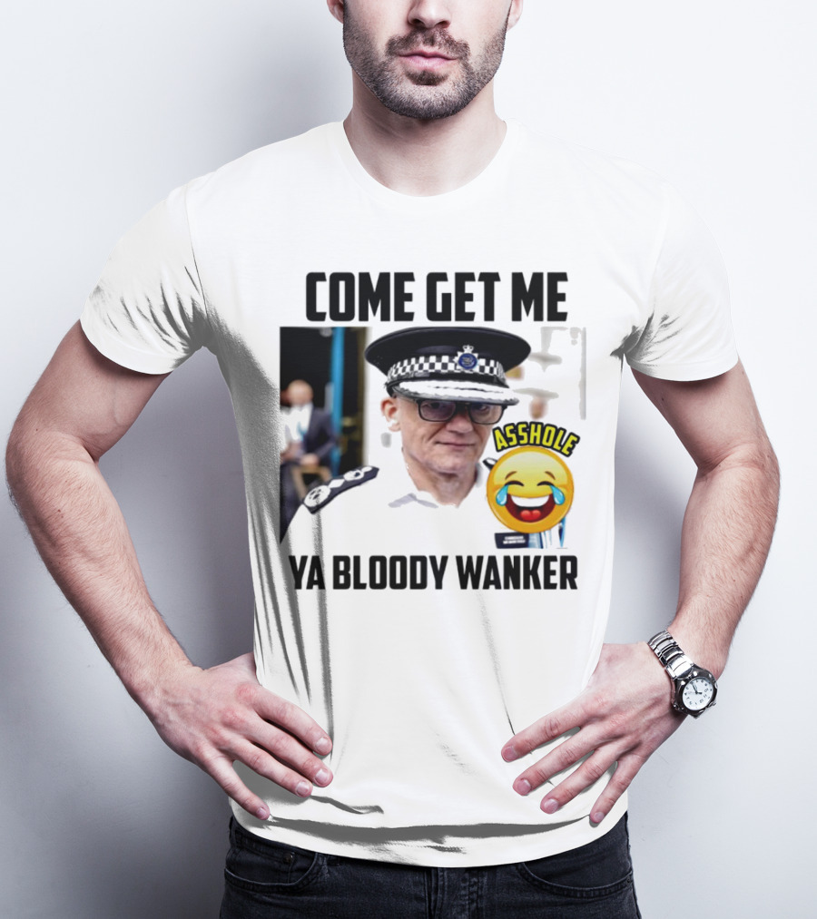 Come Get Me Ya Bloody Wanker Police Officer Asshole Emoji T-Shirt