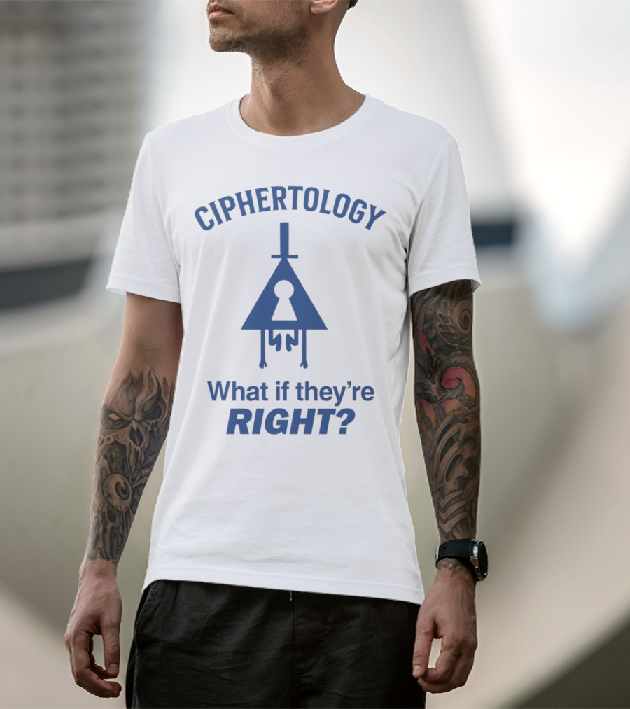 Gravity Falls Ciphertology Triangle Keyhole What If They're Right T-Shirt