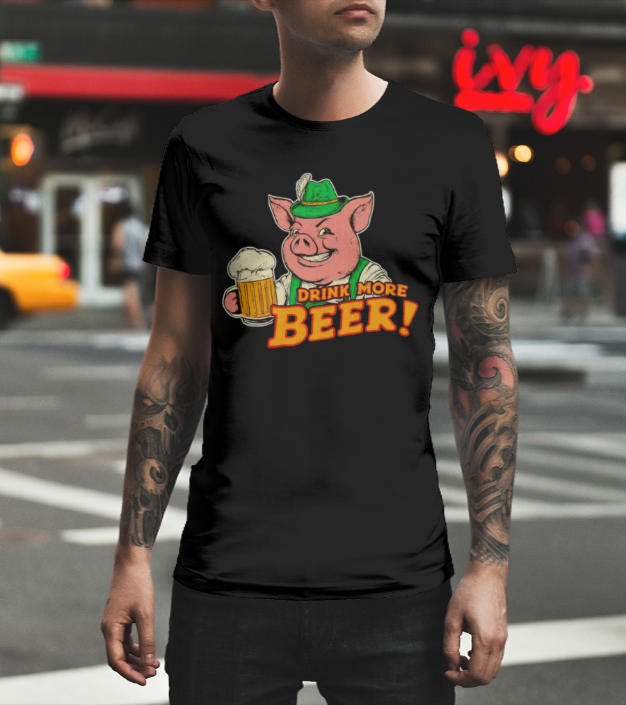 Oktoberfest Bavarian Pig Drink More Beer T-Shirt