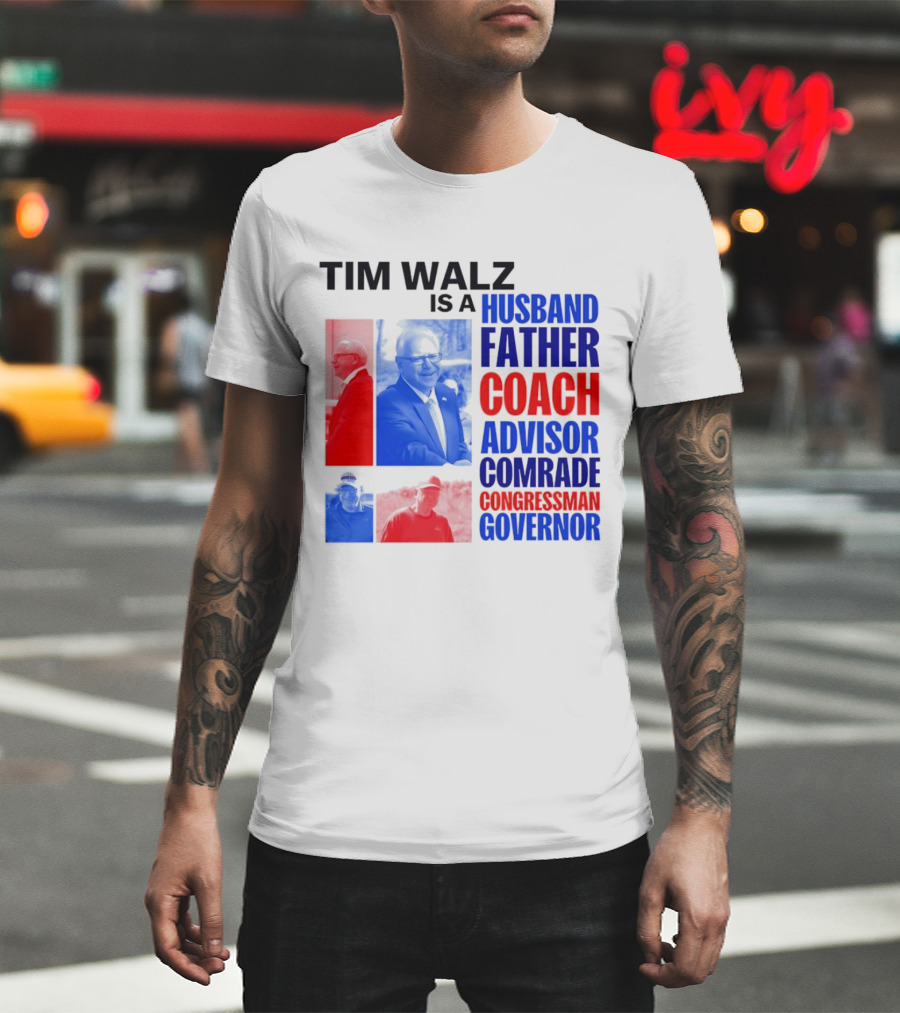 Tim Walz Is A Husband Father Coach Advisor Comrade Congressman Governor T-Shirt