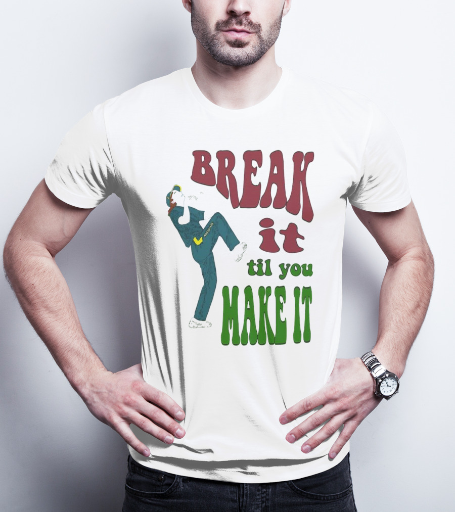 BREAK IT TIL YOU MAKE IT Retro Style Dancing Figure T-Shirt