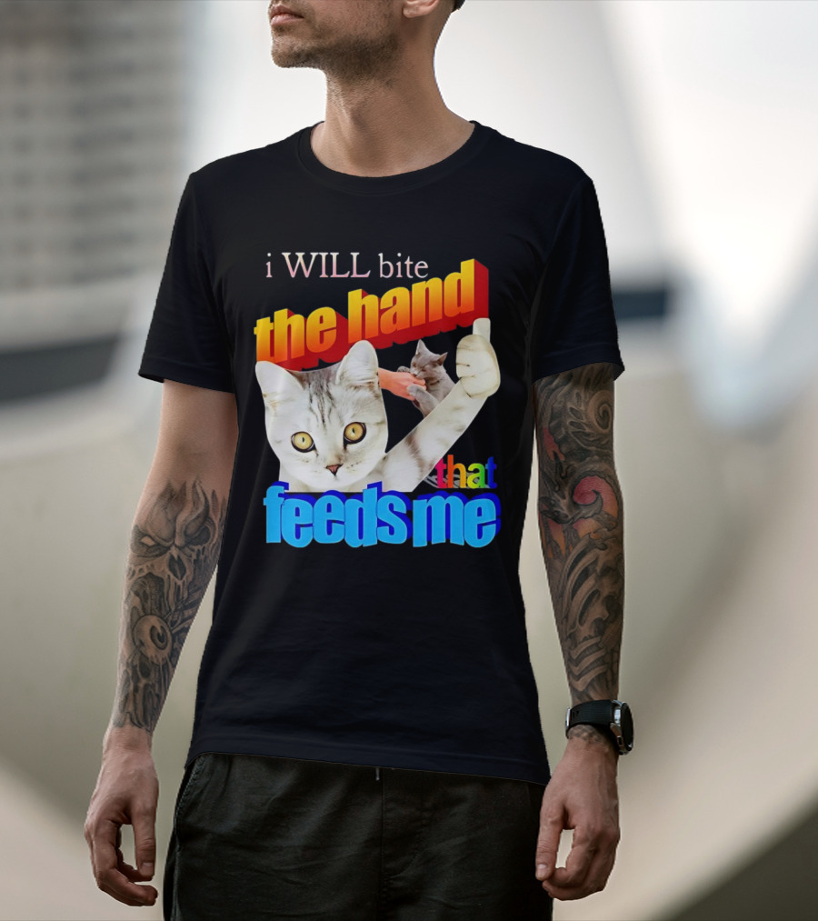 I WILL Bite The Hand That Feeds Me Cat T-Shirt