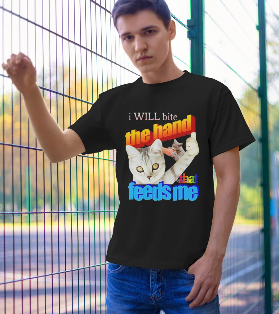 I WILL Bite The Hand That Feeds Me Cat T-Shirt
