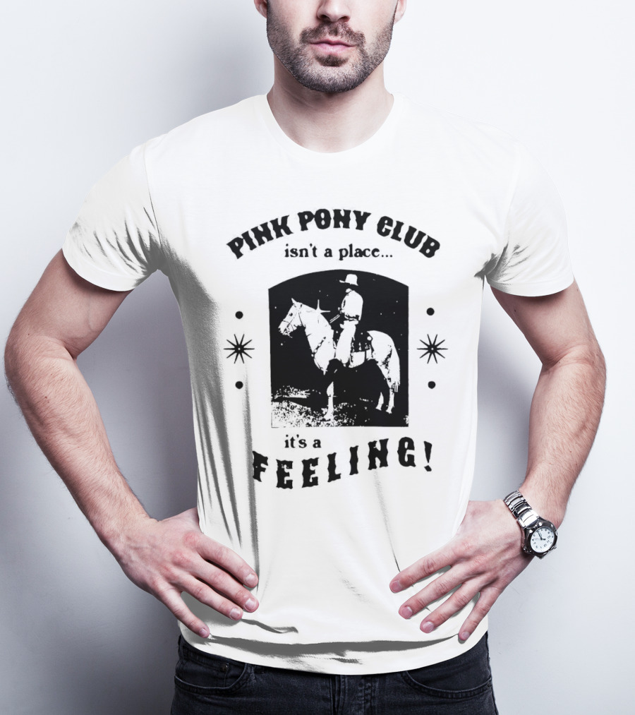 Pink Pony Club Isn't A Place It's A Feeling Cowboy Horseback T-Shirt