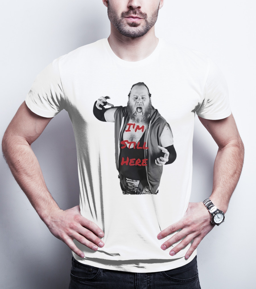 I'm Still Here Dante Williams Wrestling Persona T-Shirt
