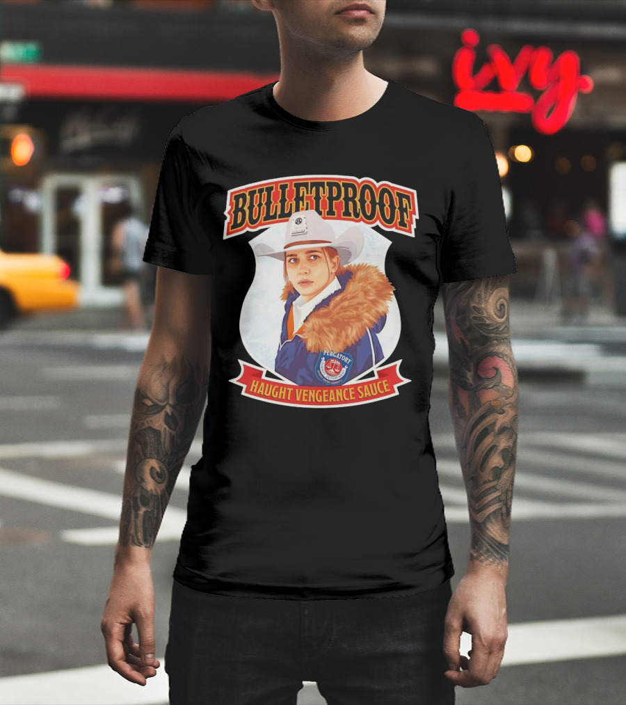 BULLETPROOF Haught Vengeance Sauce Purgatory Sheriff's Department T-Shirt