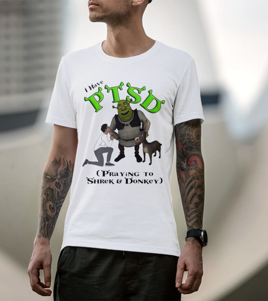I Have PTSD Praying To Shrek And Donkey T-Shirt