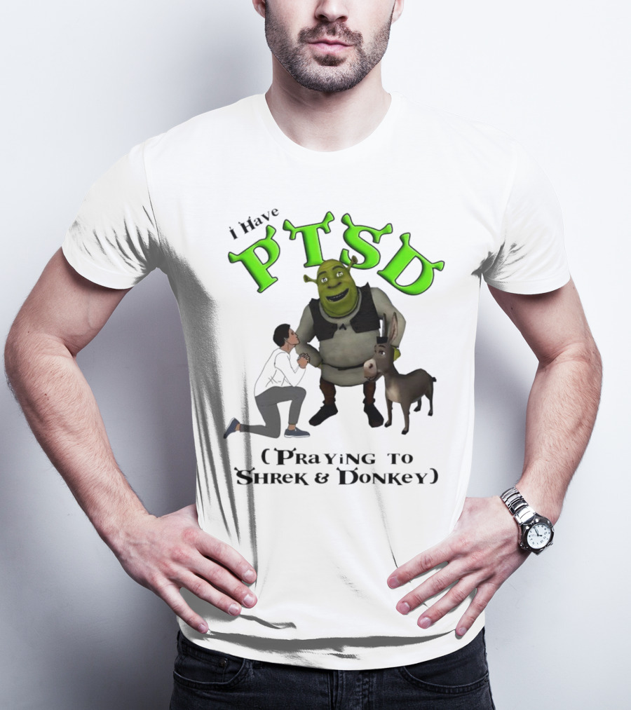 I Have PTSD Praying To Shrek And Donkey T-Shirt