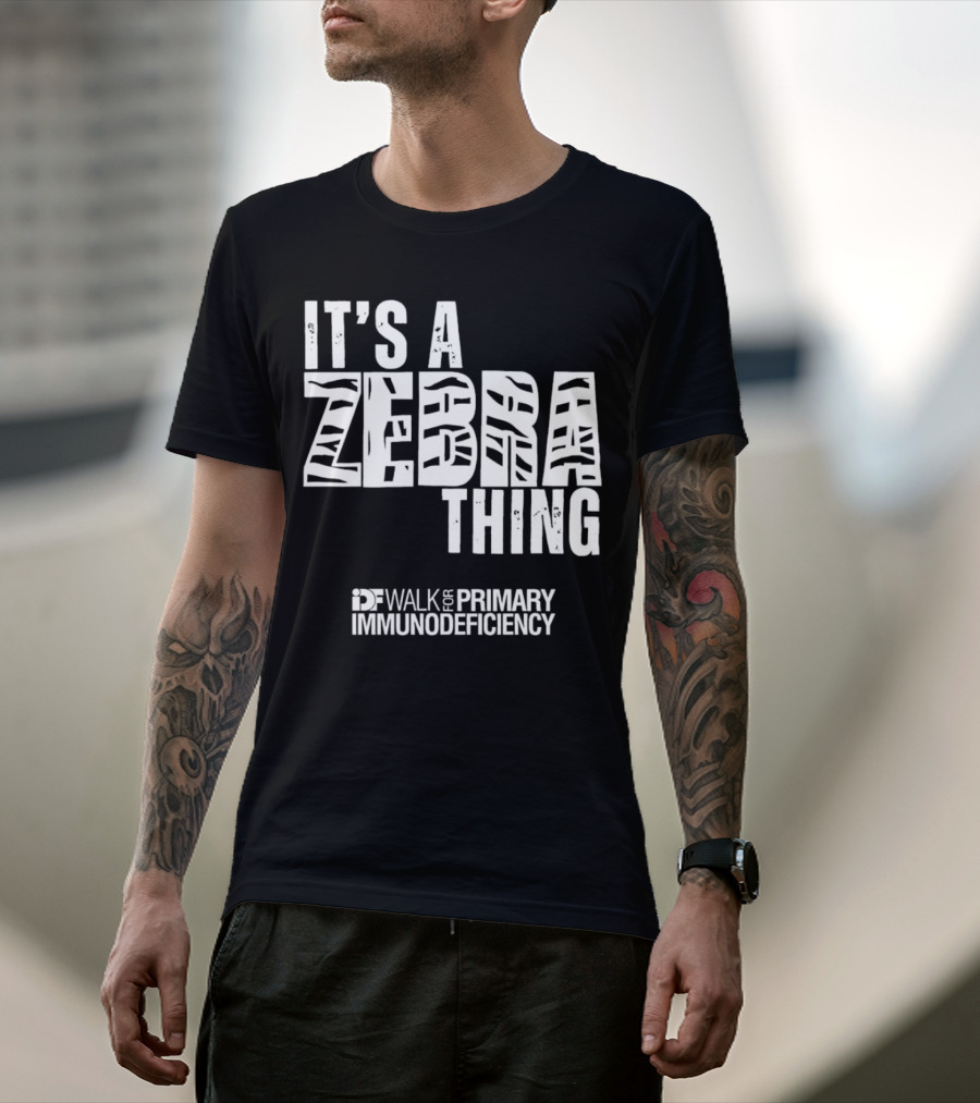 It's A Zebra Thing IDF Walk For Primary Immunodeficiency Awareness T-Shirt