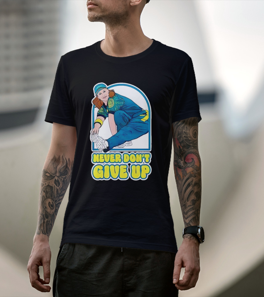 Never Don’t Give Up Raygun Rachael Gunn T-Shirt