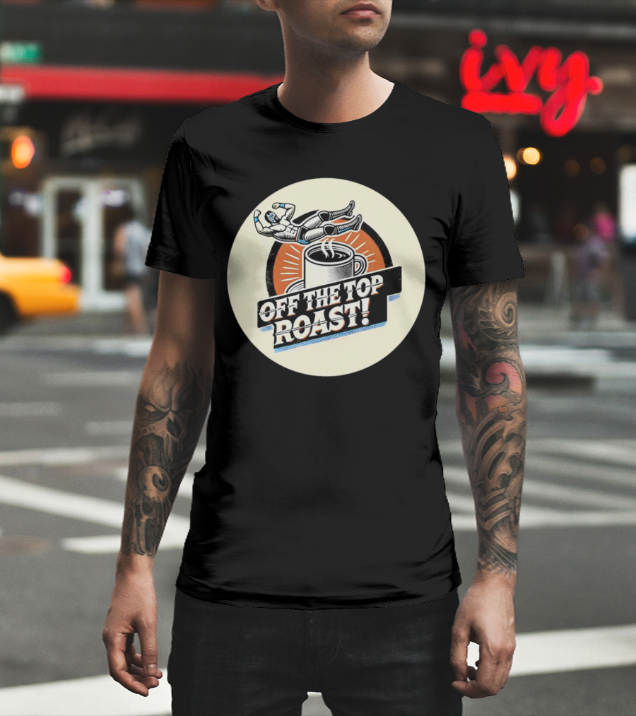 Off The Top Roast Coffee Wrestler T-Shirt