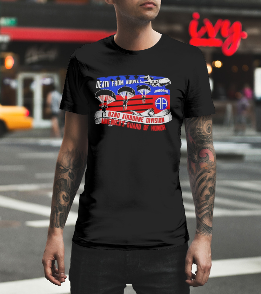 Death From Above 82nd Airborne Division America’s Guard Of Honor Paratroopers T-Shirt