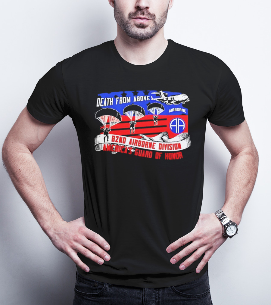 Death From Above 82nd Airborne Division America’s Guard Of Honor Paratroopers T-Shirt