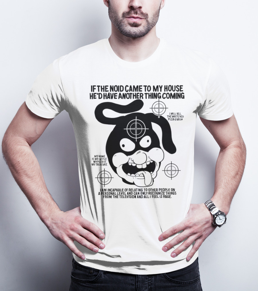 The Noid Pizza Obsession: My Castle, My Treasure, All I Feel Is Rage T-Shirt