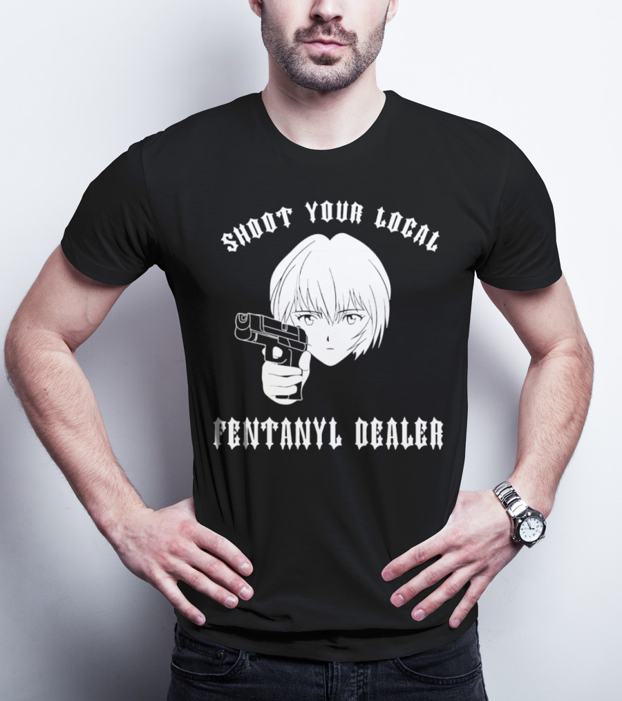 Shoot Your Local Fentanyl Dealer Anime Style Gun T-Shirt