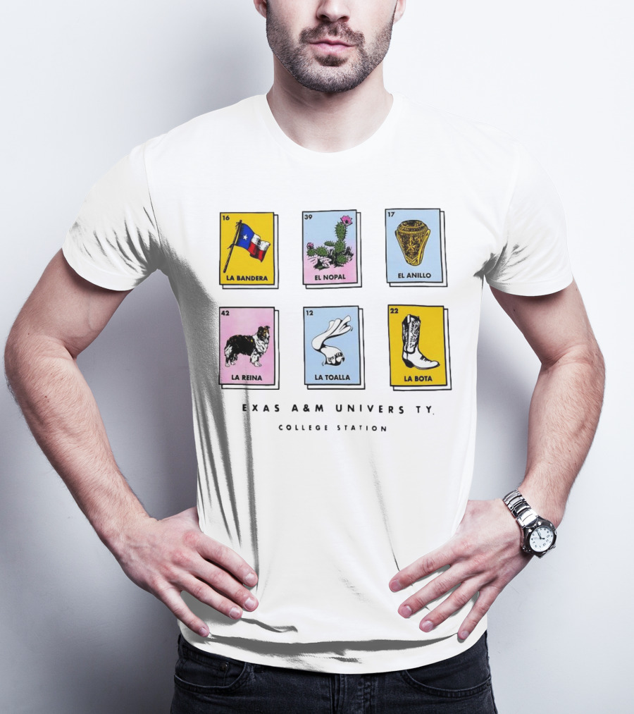 Texas A&M University College Station Loteria Cards La Bandera El Nopal El Anillo La Reina La Toalla La Bota T-Shirt