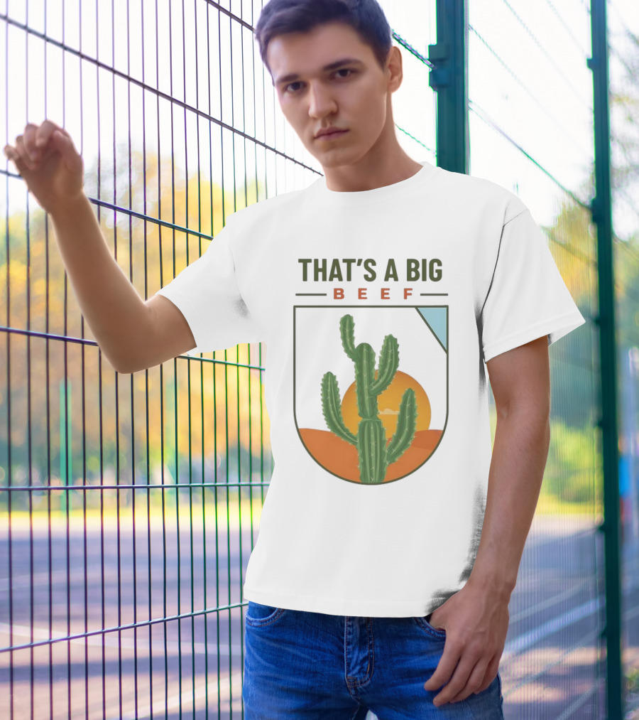 THAT'S A BIG BEEF Cactus Desert Sunset Scene T-Shirt