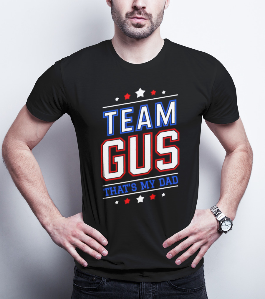 Team Gus That's My Dad Patriotic T-Shirt