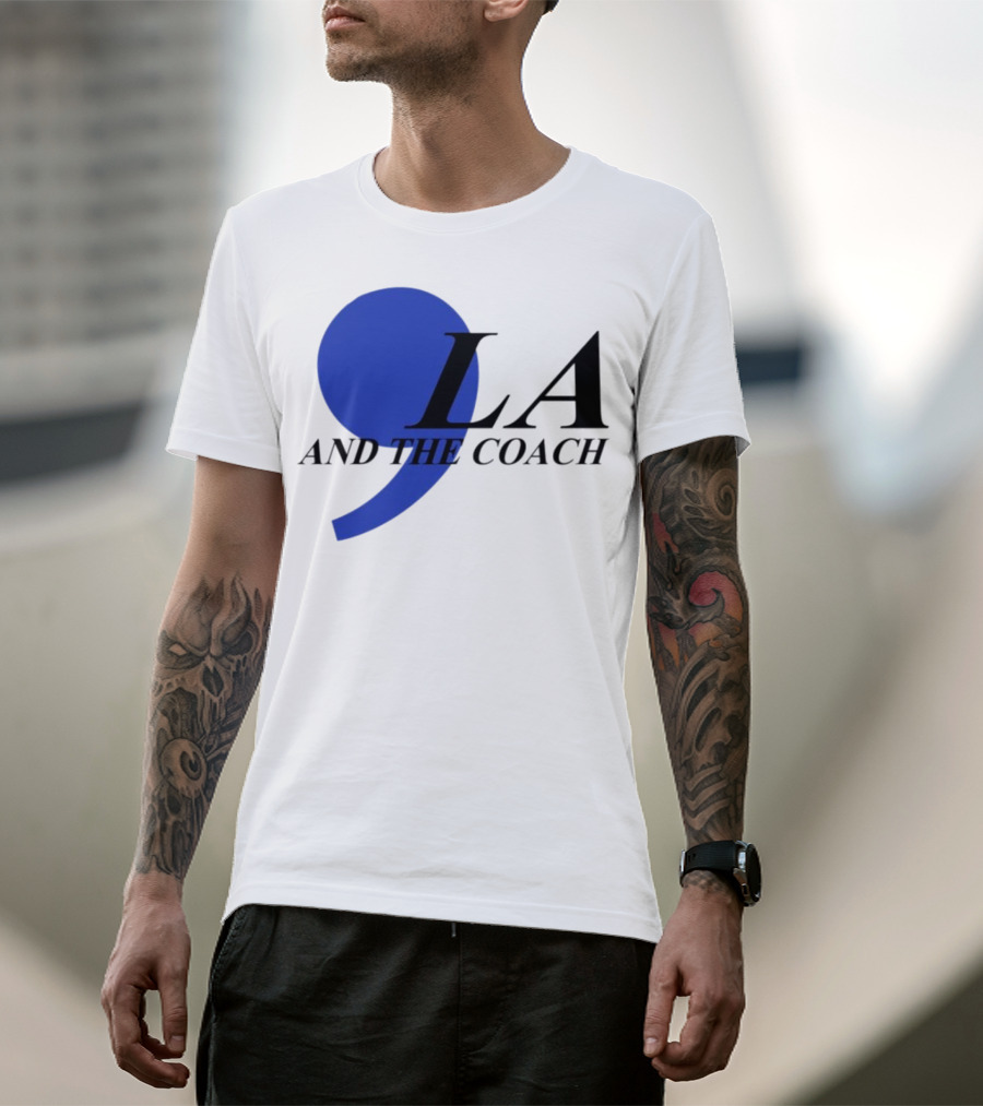 Comma LA And The Coach T-Shirt