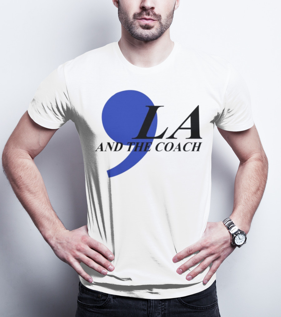 Comma LA And The Coach T-Shirt