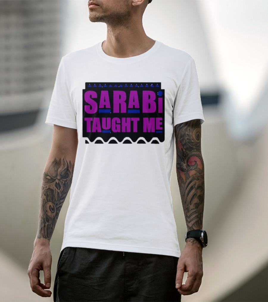 SarabI Taught Me Lion Queen Inspired Wisdom T-Shirt