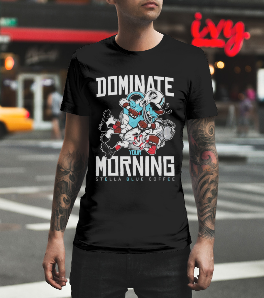 Dominate Your Morning Stella Blue Coffee Football Cartoon T-Shirt