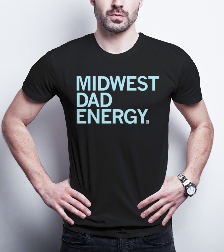 MIDWEST DAD ENERGY T-Shirt