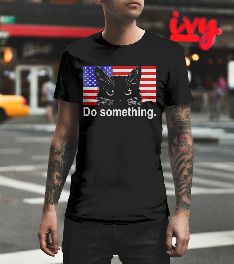 Cat Do Something America Flag T-Shirt