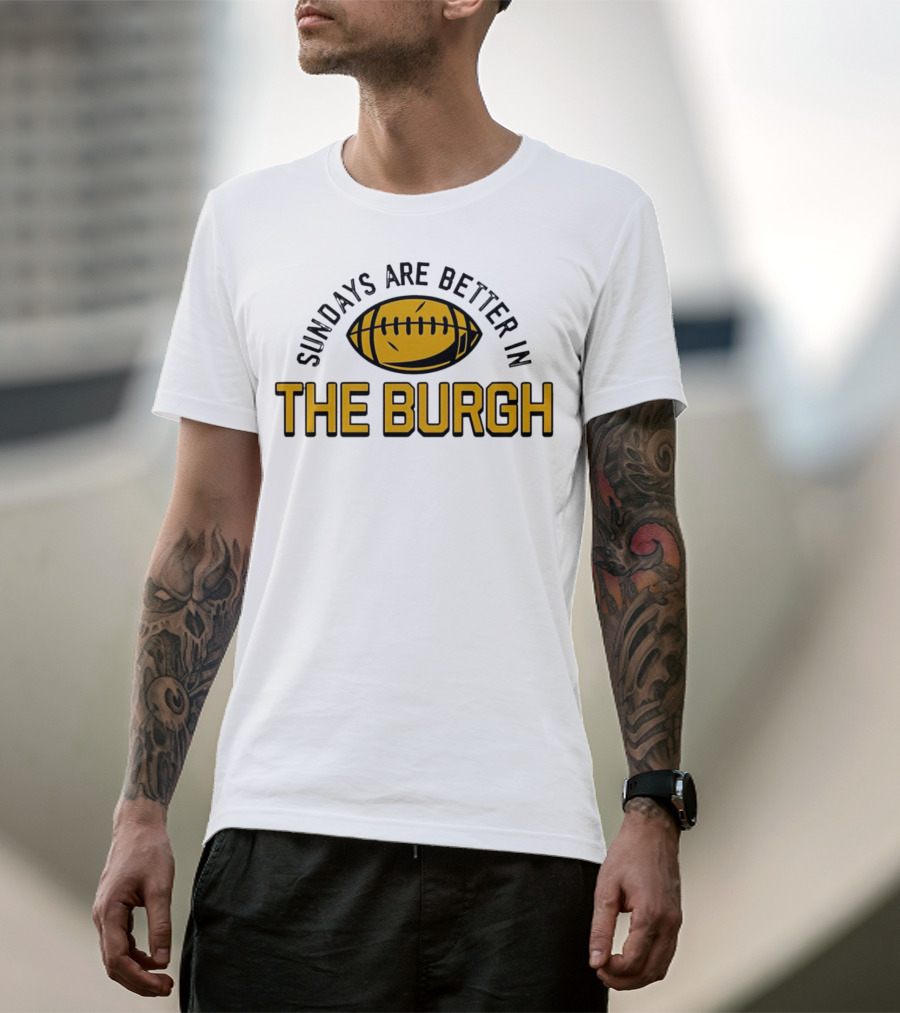 Sundays Are Better In The Burgh Football T-Shirt