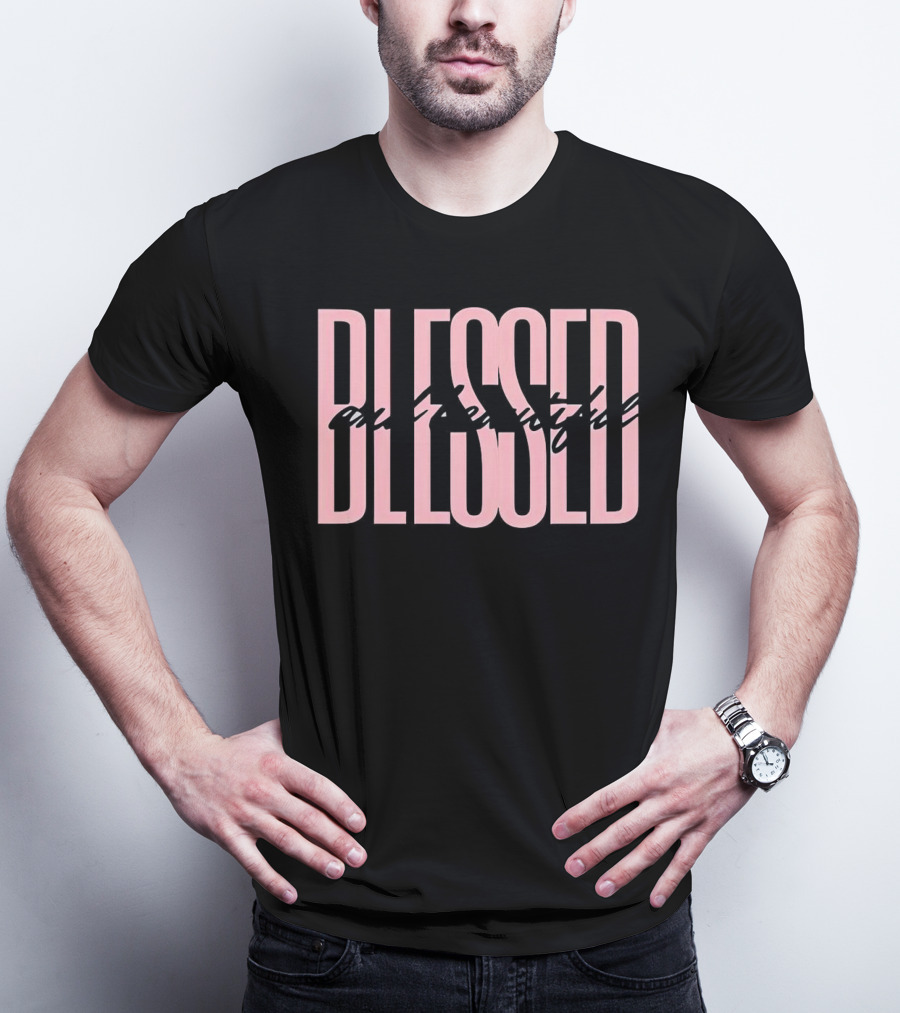 Blessed And Beautiful Christian T-Shirt