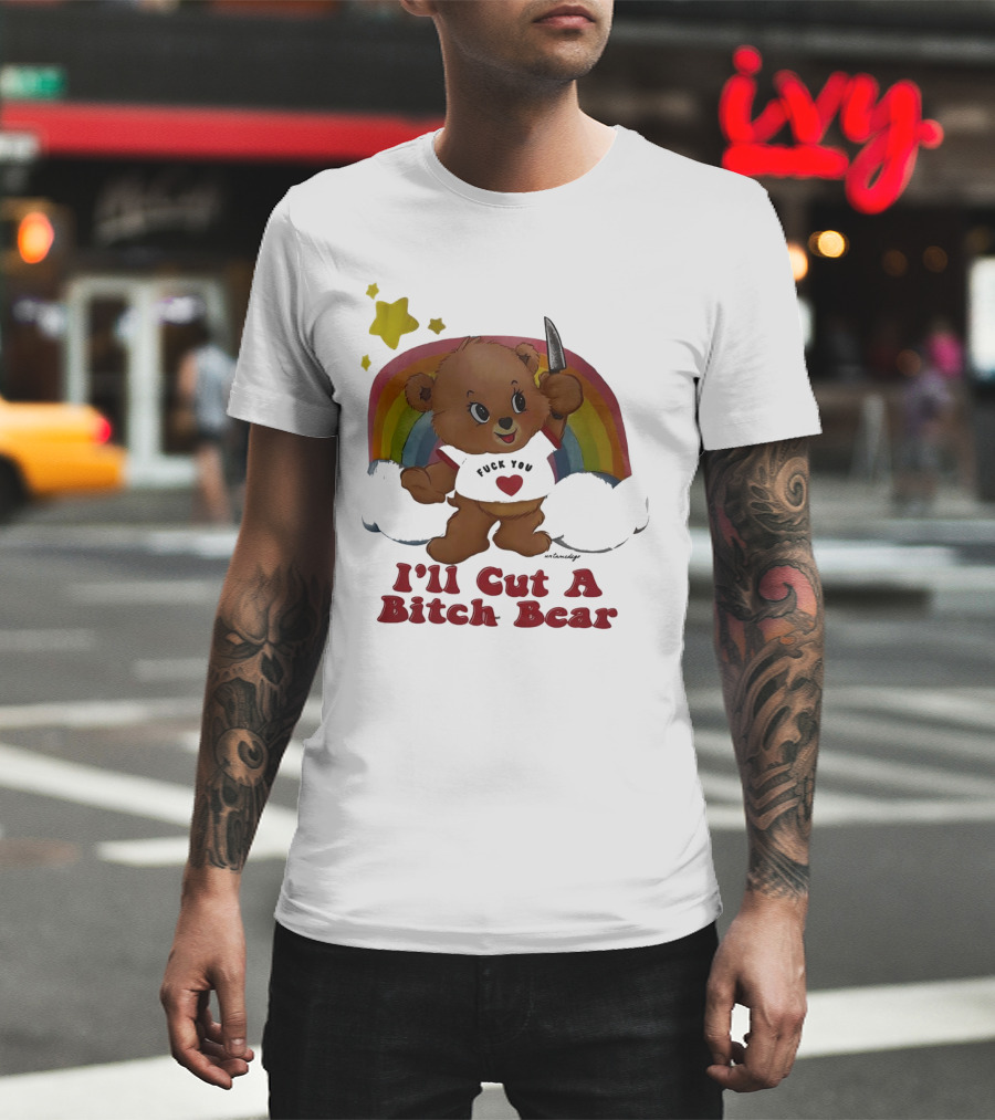 I'll Cut A Bitch Bear Holding Knife With Rainbow And Stars T-Shirt