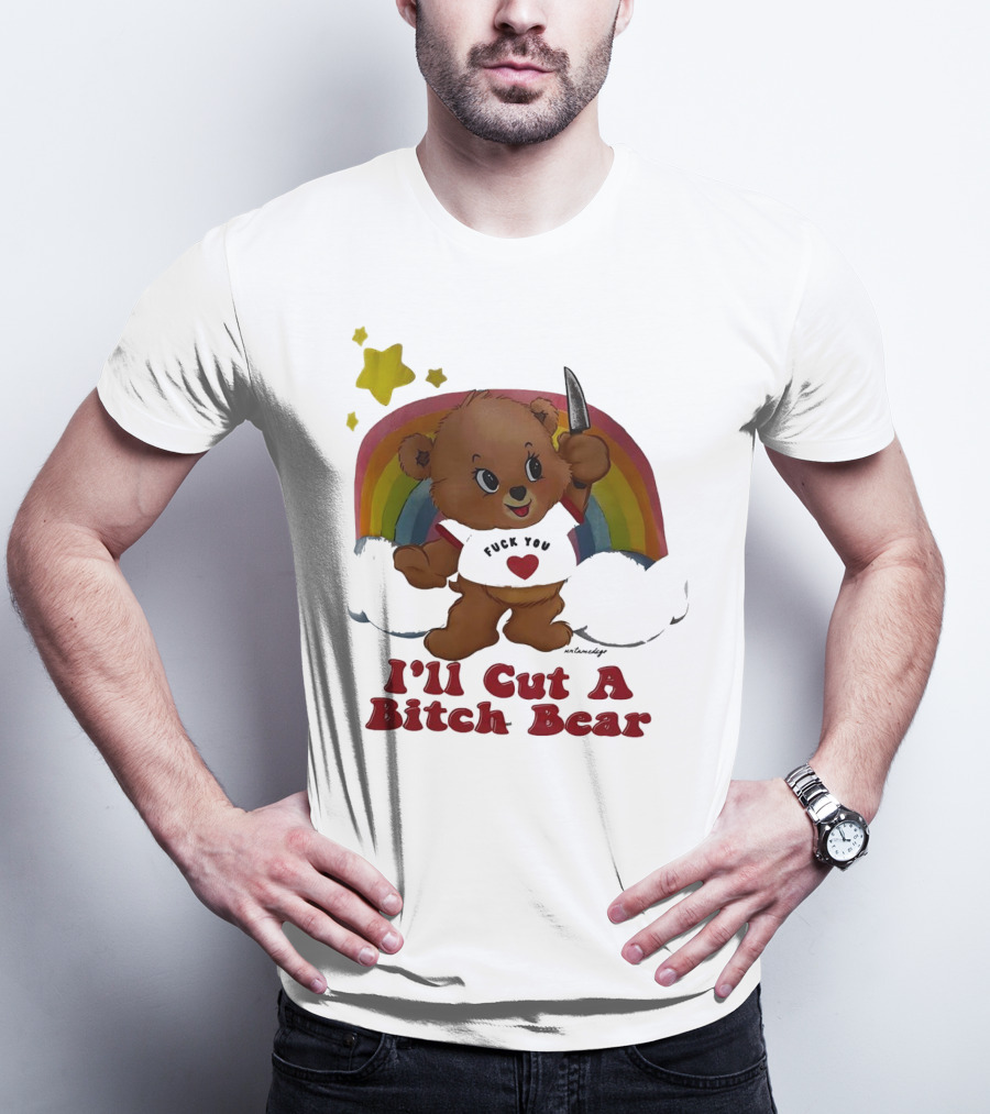 I'll Cut A Bitch Bear Holding Knife With Rainbow And Stars T-Shirt