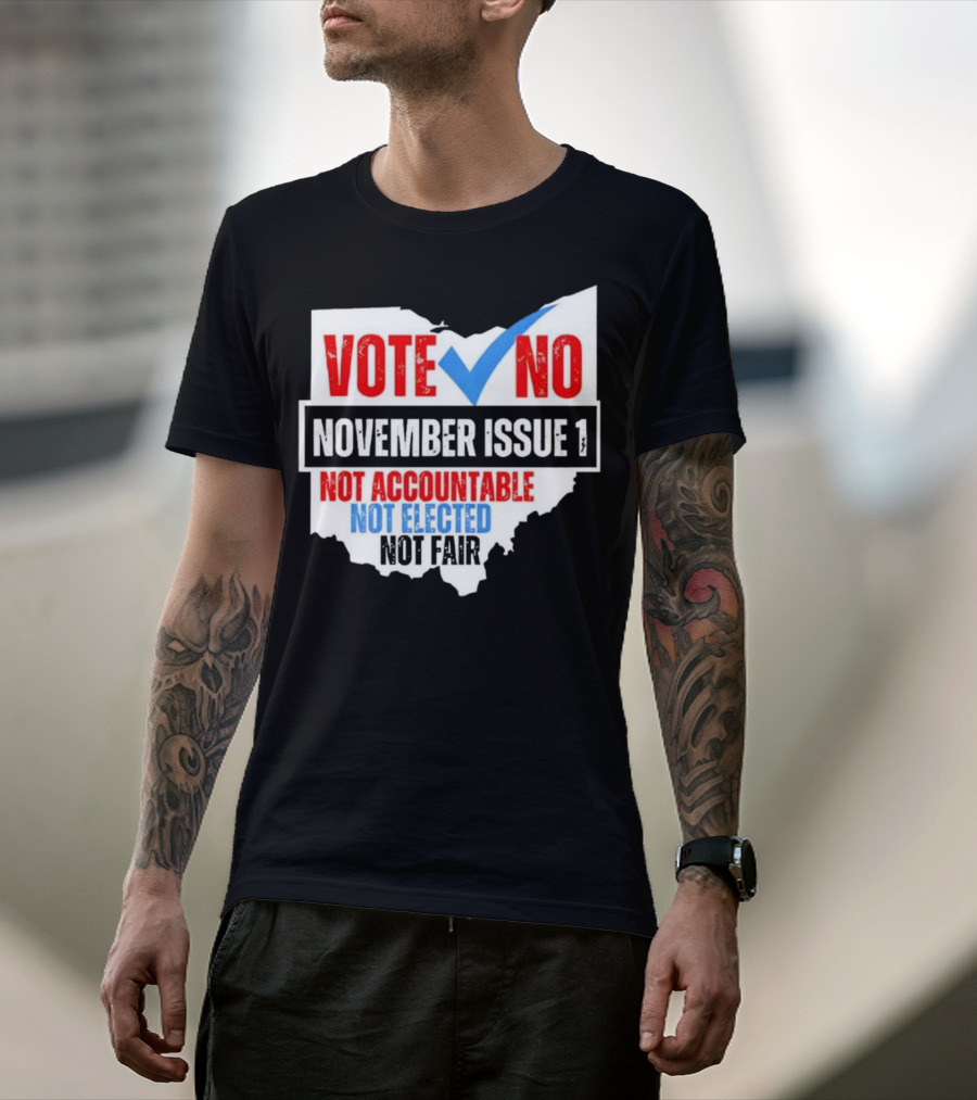 Vote No November Issue 1 Not Accountable Not Elected Not Fair Ohio Map Checkmark T-Shirt