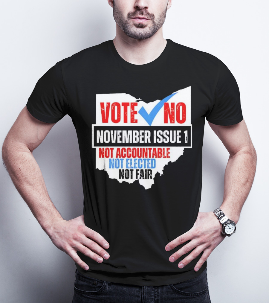 Vote No November Issue 1 Not Accountable Not Elected Not Fair Ohio Map Checkmark T-Shirt