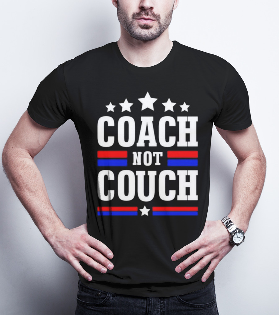 Coach Not Couch T-Shirt