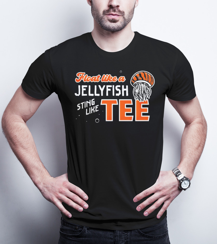 Float Like A Jellyfish Sting Like T-Shirt