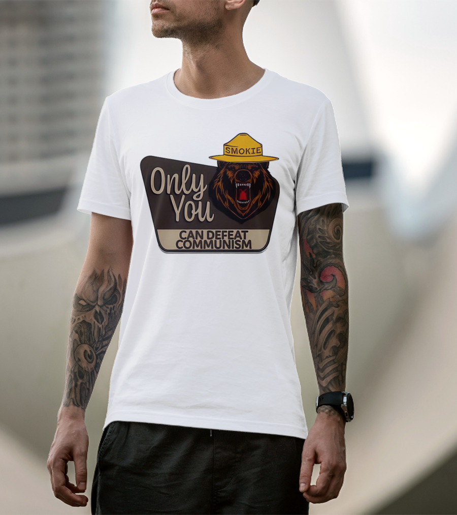 Smokie Only You Can Defeat Communism Bear With Hat T-Shirt