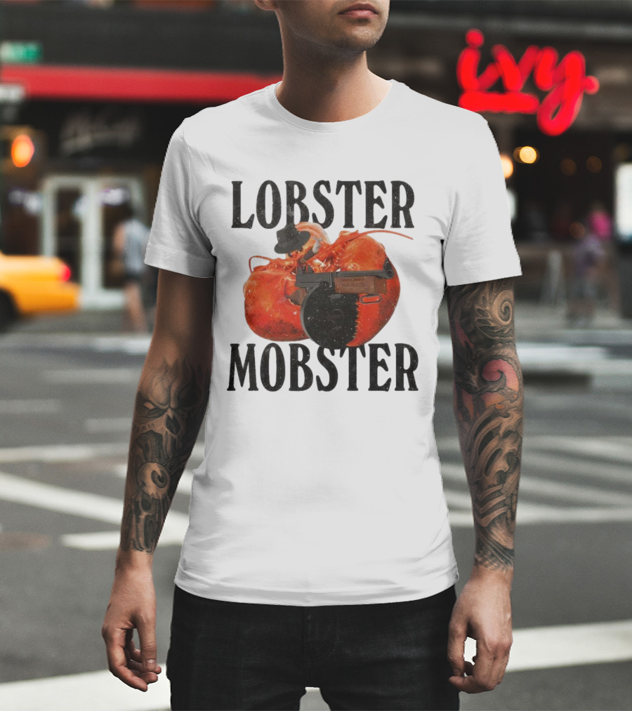 Lobster Mobster Gangster Style With Hat And Tommy Gun T-Shirt