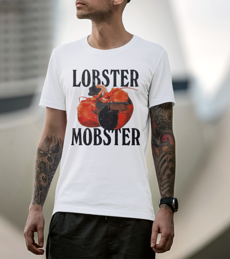 Lobster Mobster Gangster Style With Hat And Tommy Gun T-Shirt