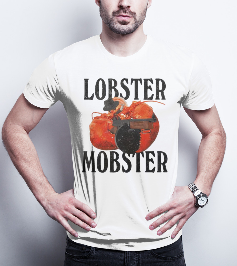 Lobster Mobster Gangster Style With Hat And Tommy Gun T-Shirt