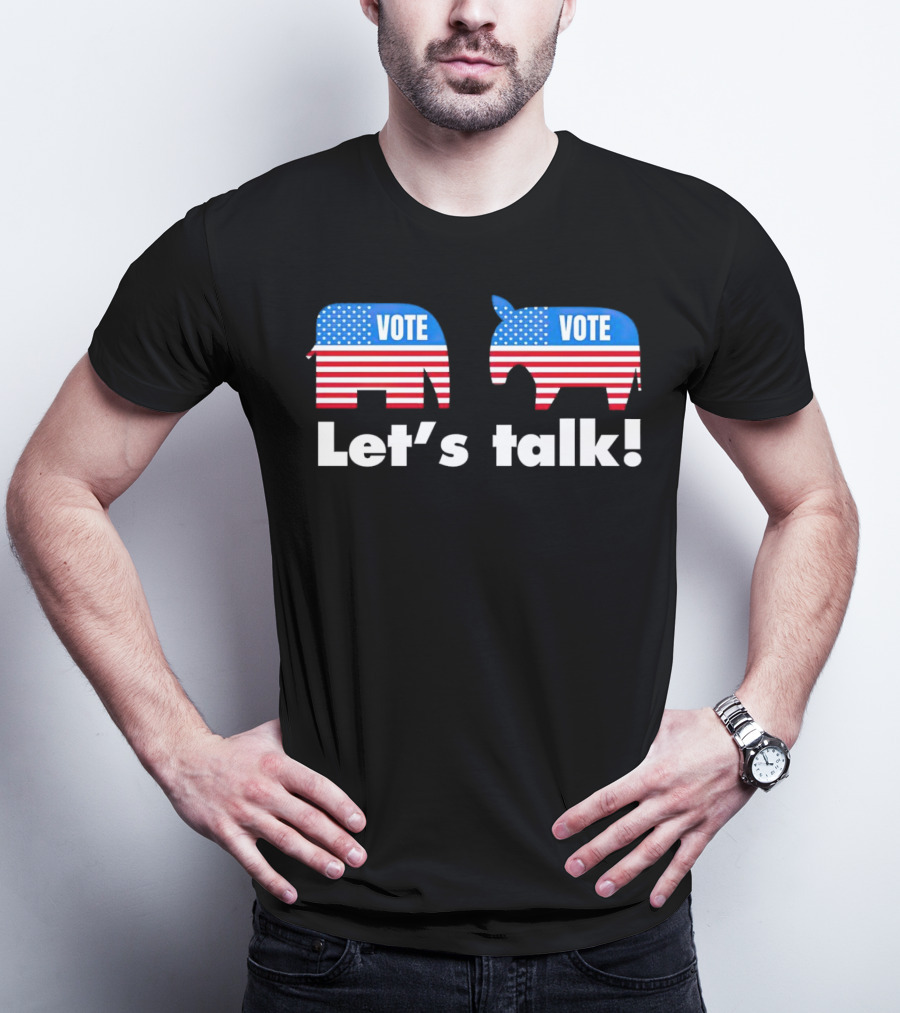 Vote Let's Talk Elephant Donkey USA T-Shirt