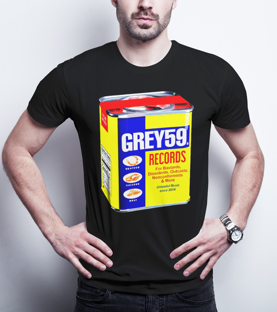 Grey59 Records Unlawful Music Nonconformists Seafood Chicken Meat Can T-Shirt