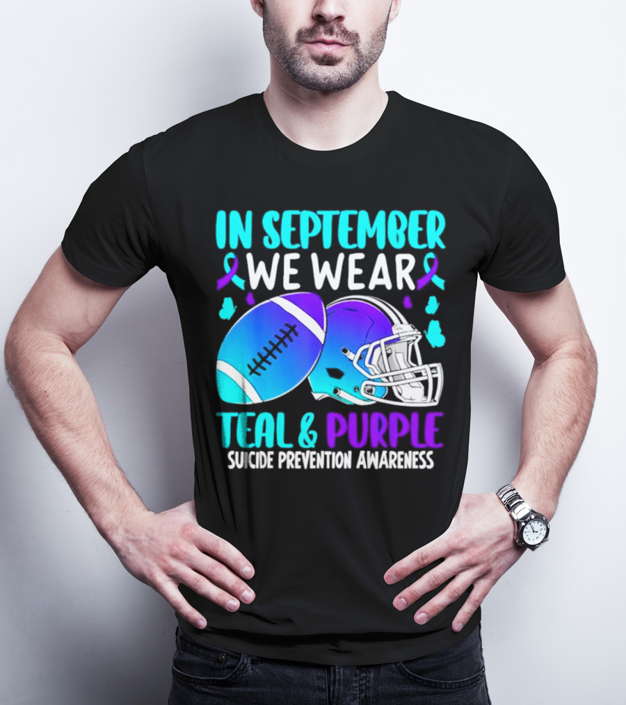 In September We Wear Teal Purple Suicide Prevention Awareness Football Helmet T-Shirt
