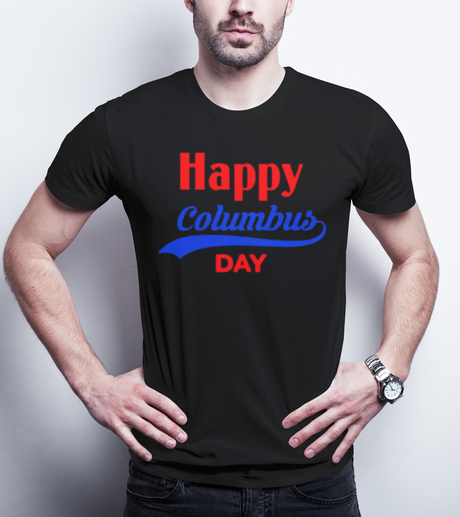 Happy Columbus Day T-Shirt