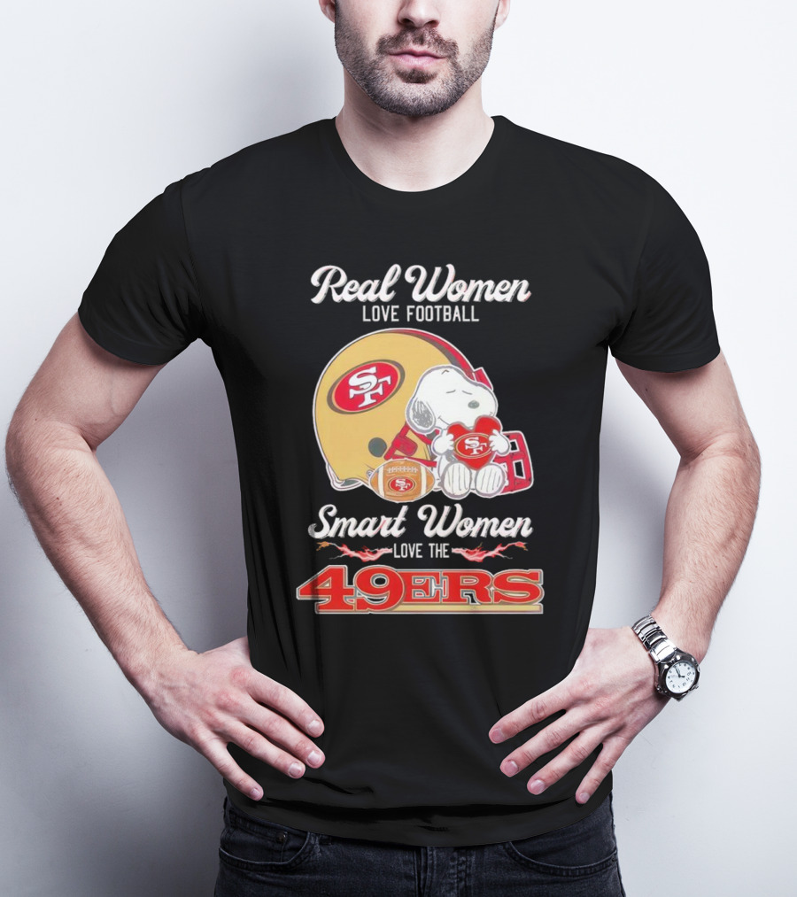 Snoopy Real Women Love Football Smart Women Love The San Francisco 49Ers Peanuts 49Ers Helmet T-Shirt