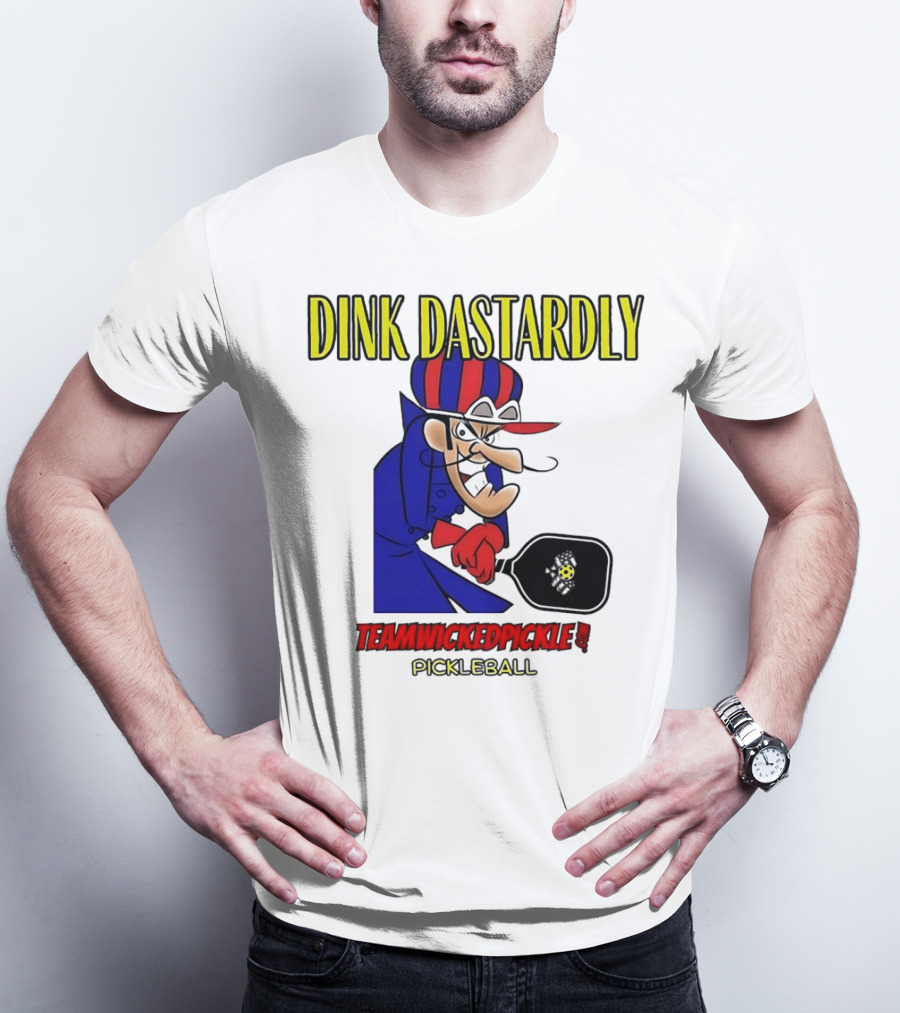 Dink Dastardly Teamwickedpickle Pickleball T-Shirt