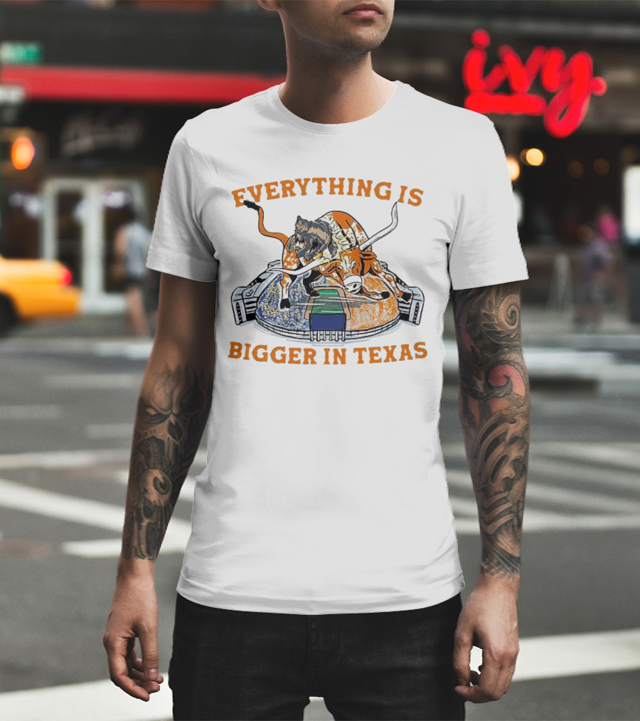 Everything Is Bigger In Texas Longhorn Stadium T-Shirt