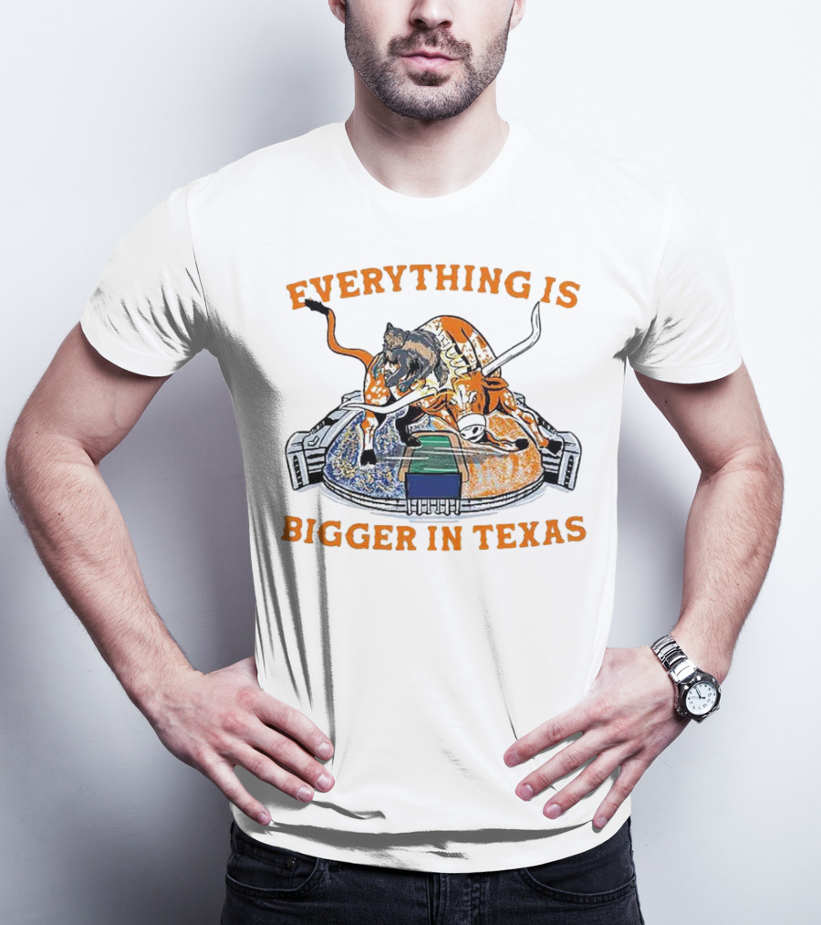 Everything Is Bigger In Texas Longhorn Stadium T-Shirt