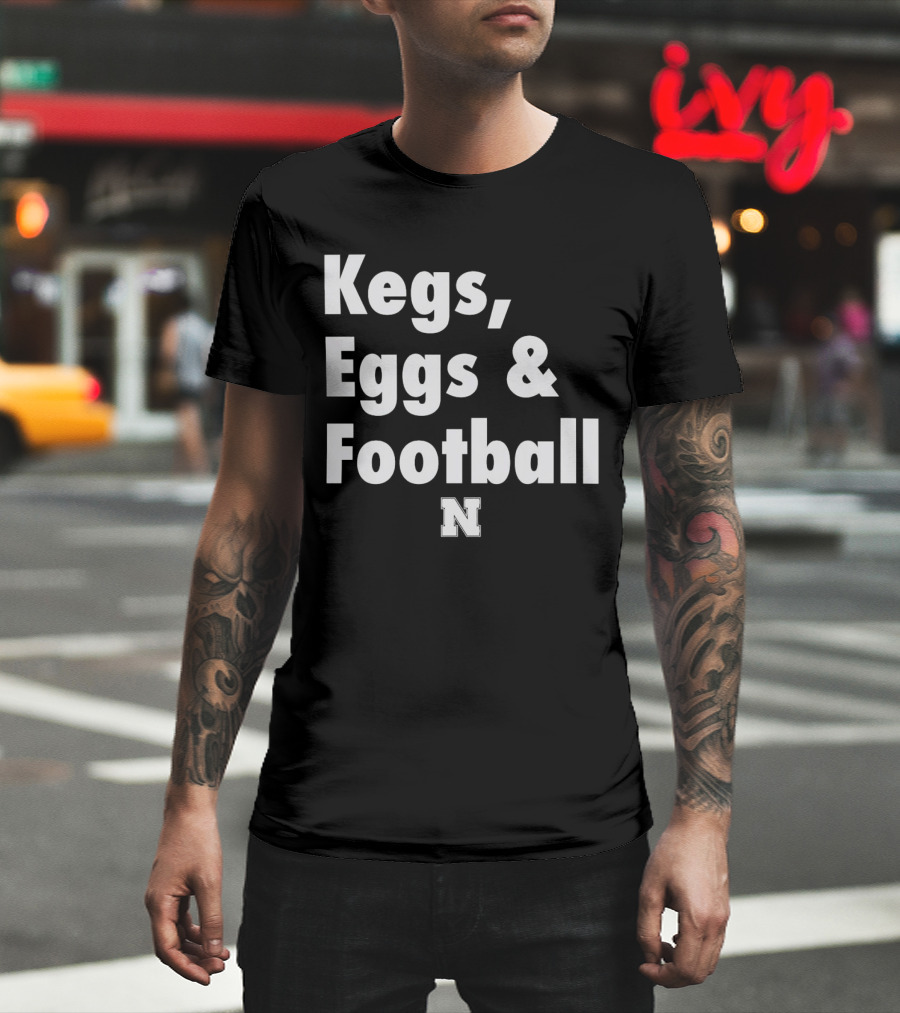 Nebraska Huskers Kegs Eggs And Football N T-Shirt