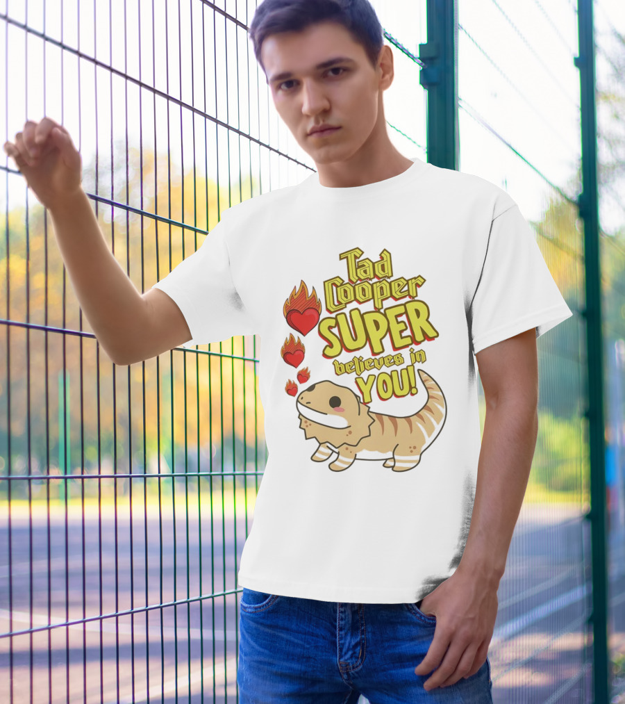Tad Cooper Super Believes In You With Flaming Hearts And Cute Lizard T-Shirt